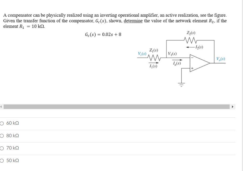 Solved A compensator can be physically realized using an | Chegg.com