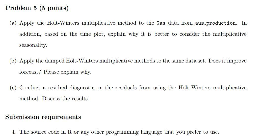 Problem 5 (5 points) (a) Apply the Holt-Winters | Chegg.com