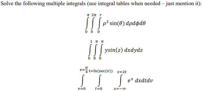 Solved Solve the following multiple integrals (use integral | Chegg.com