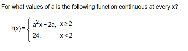 Solved For what values of a is the following function | Chegg.com