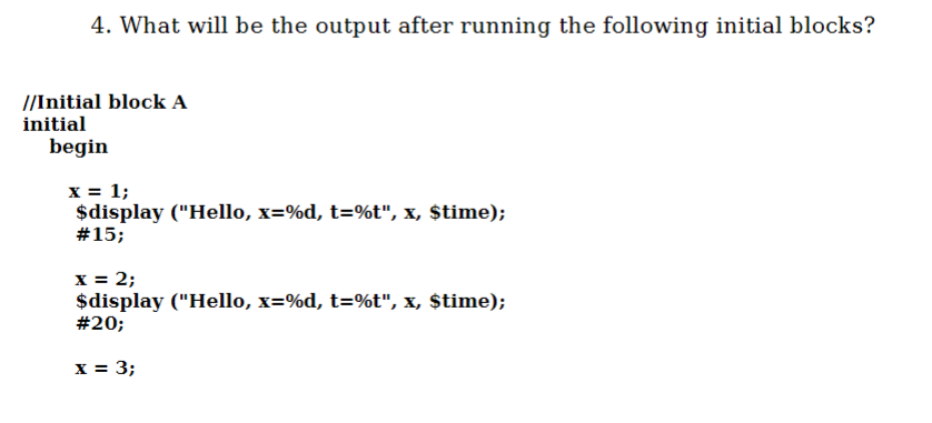 Solved 4. What will be the output after running the | Chegg.com