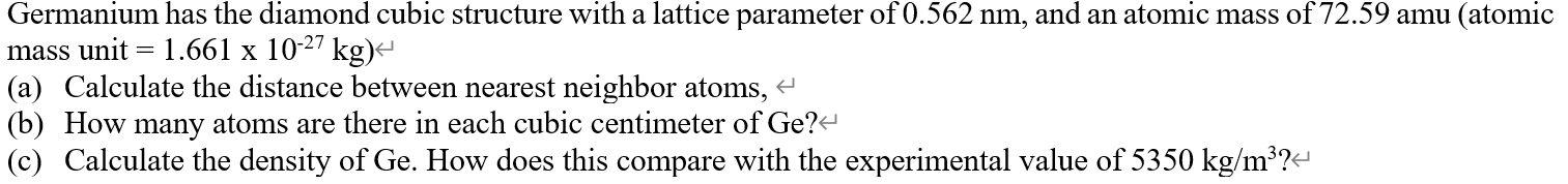 Solved = Germanium has the diamond cubic structure with a | Chegg.com