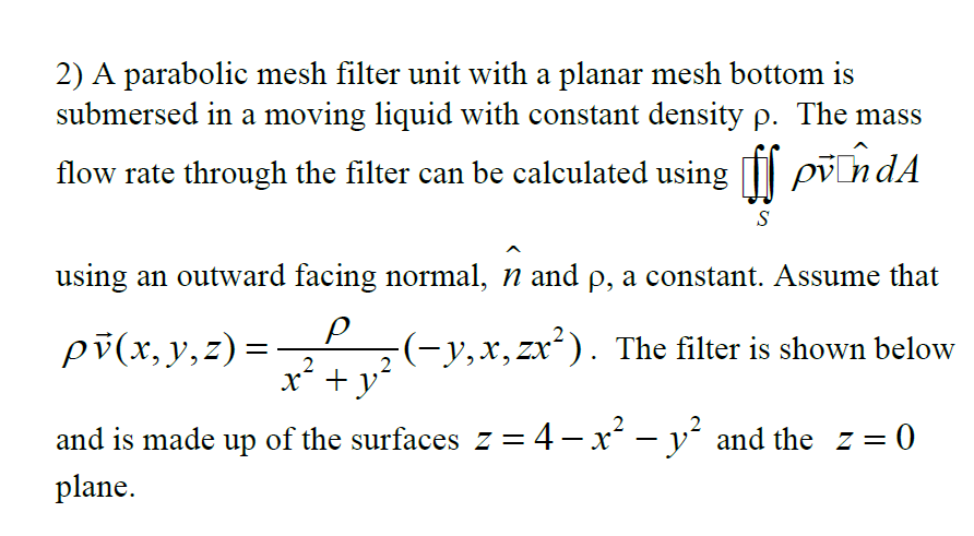 Solved 2) A parabolic mesh filter unit with a planar mesh | Chegg.com