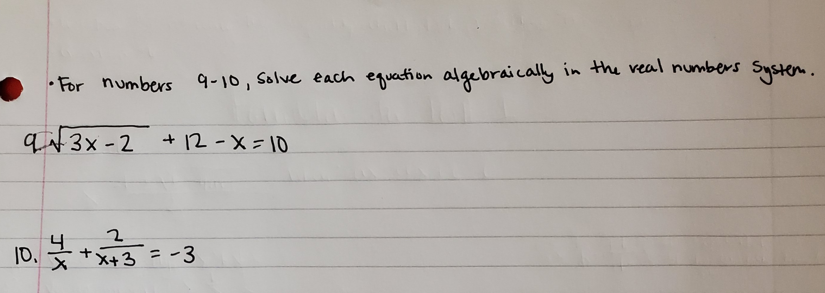 Solved •For numbers 9-10, solve each equation algebraically | Chegg.com