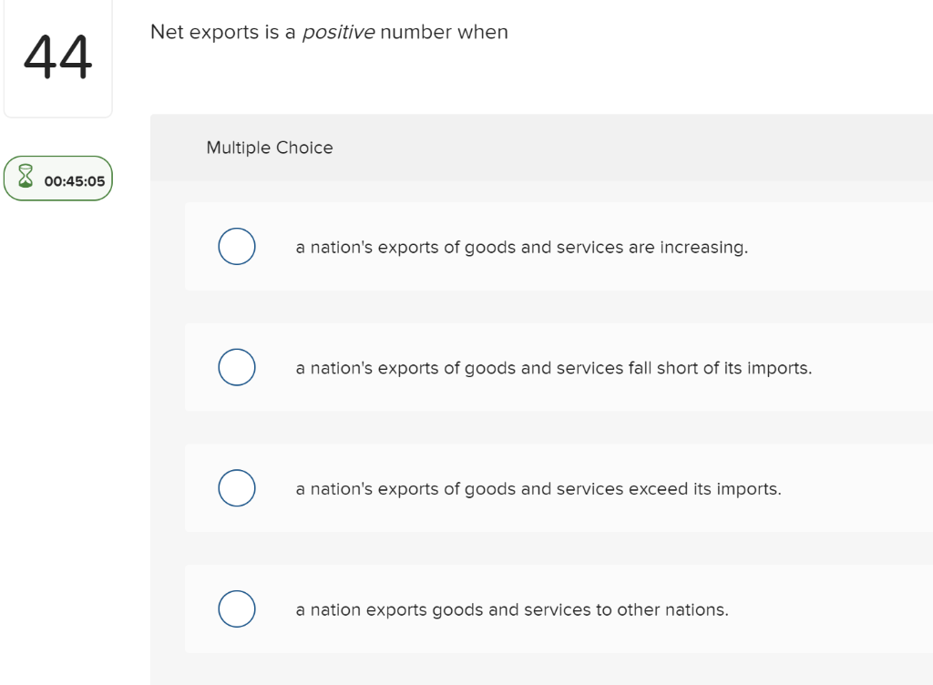 Solved Net exports is a positive number when 44 Multiple | Chegg.com
