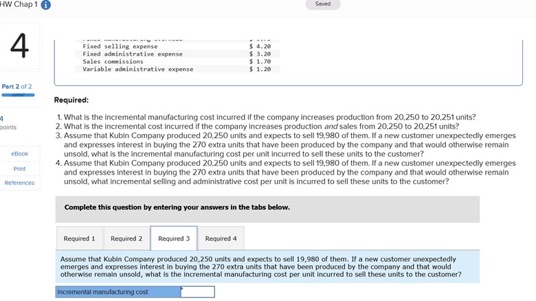 Required: 1. What is the incremental manufacturing | Chegg.com