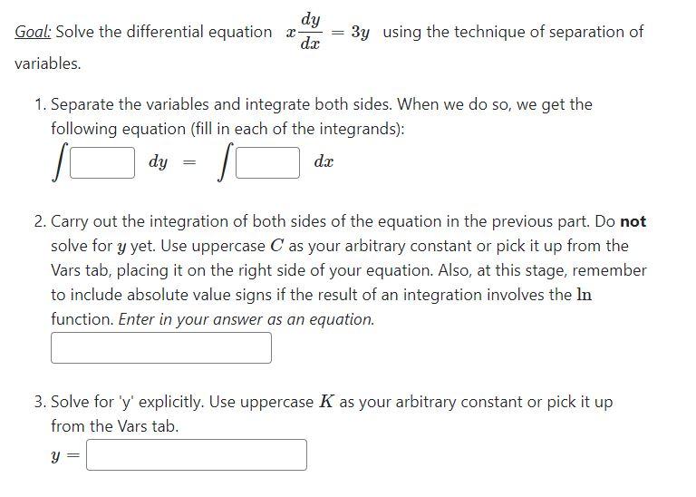 Solved Goal: Solve the differential equation dy dx = 3y | Chegg.com