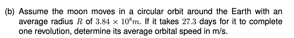 Solved b) Assume the moon moves in a circular orbit around | Chegg.com