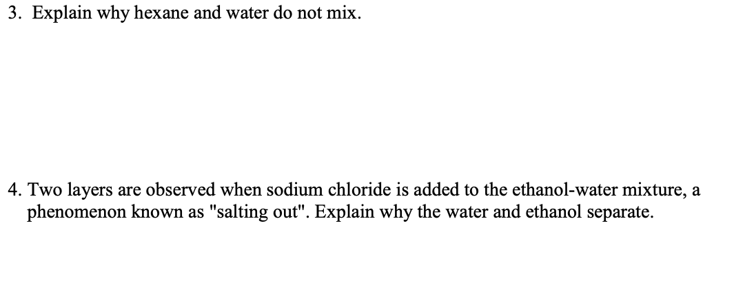 Solved 3. Explain why hexane and water do not mix. 4. Two | Chegg.com