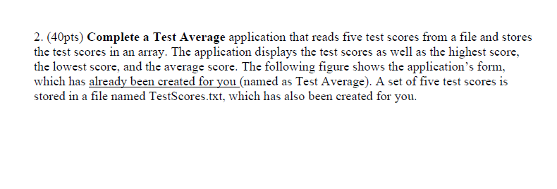 Solved 2. (40pts) Complete a Test Average application that | Chegg.com