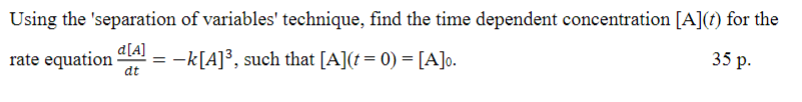 Solved Using the 'separation of variables' technique, find | Chegg.com