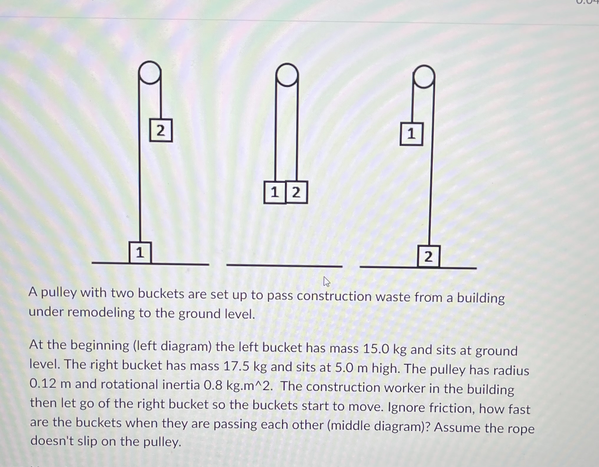 Solved A pulley with two buckets are set up to pass | Chegg.com