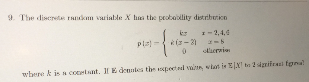 Solved 9. The discrete random variable X has the probability | Chegg.com