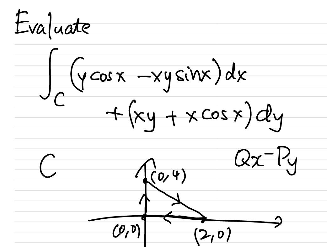 Solved Evaluate ∫C(ycosx−xysinx)dx+(xy+xcosx)dy | Chegg.com