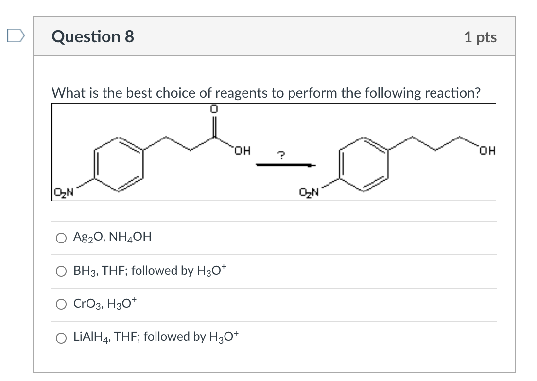 Solved Question 8 1 pts What is the best choice of reagents | Chegg.com