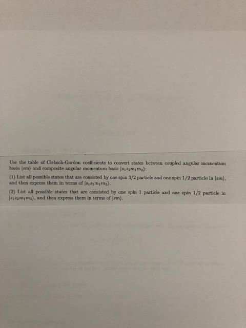 Solved Use the table of Clebech-Gardon coefficients to | Chegg.com