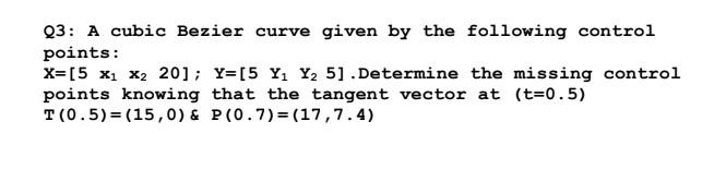 Solved 23: A cubic Bezier curve given by the following | Chegg.com