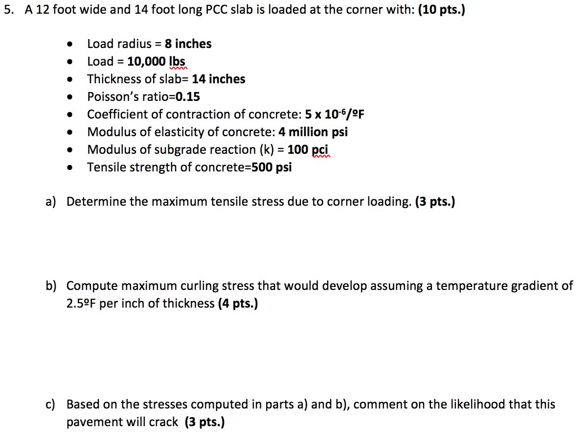 Solved 5. A 12 foot wide and 14 foot long PCC slab is loaded | Chegg.com