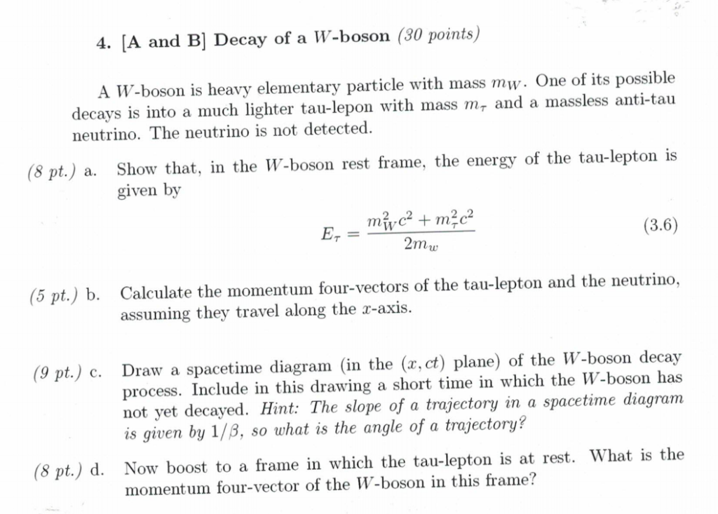 Solved 4. [A and B Decay of a W-b oson (30 points) AW-boson | Chegg.com