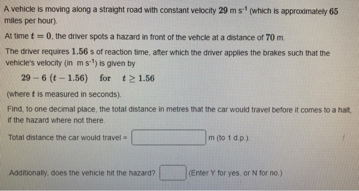 Solved A vehicle is moving along a straight road with | Chegg.com