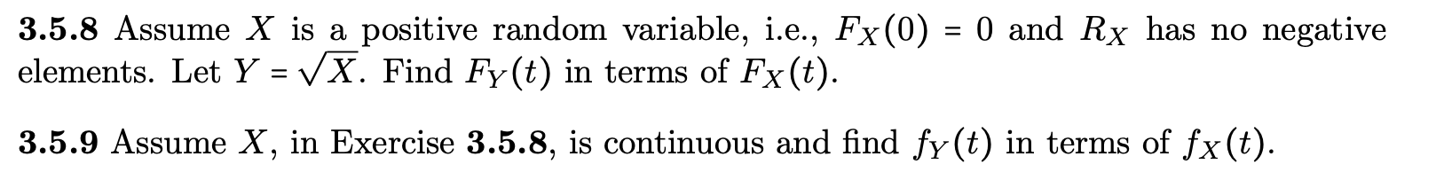 Solved 3.5.8 Assume X is a positive random variable, i.e., | Chegg.com