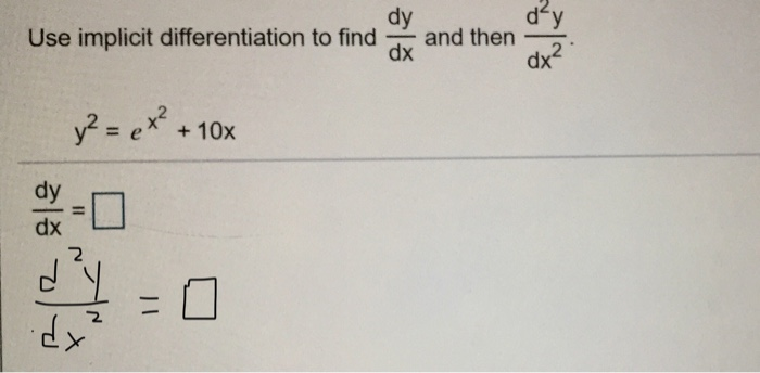 Solved 2 dy dx d y dx2 Use implicit differentiation to | Chegg.com