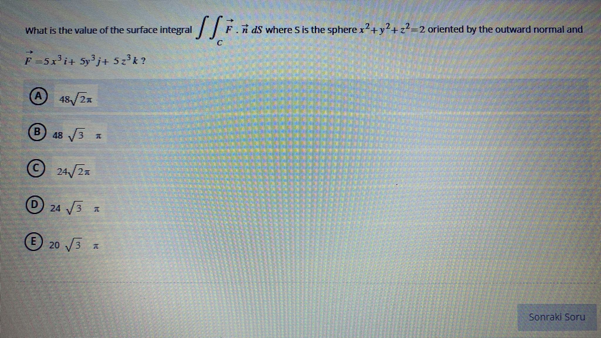 Solved What is the value of the surface integral ∬CF⋅ndS | Chegg.com