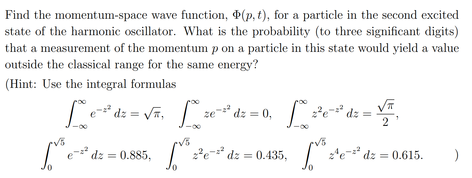 Solved Find The Momentum Space Wave Function Φ P T For A