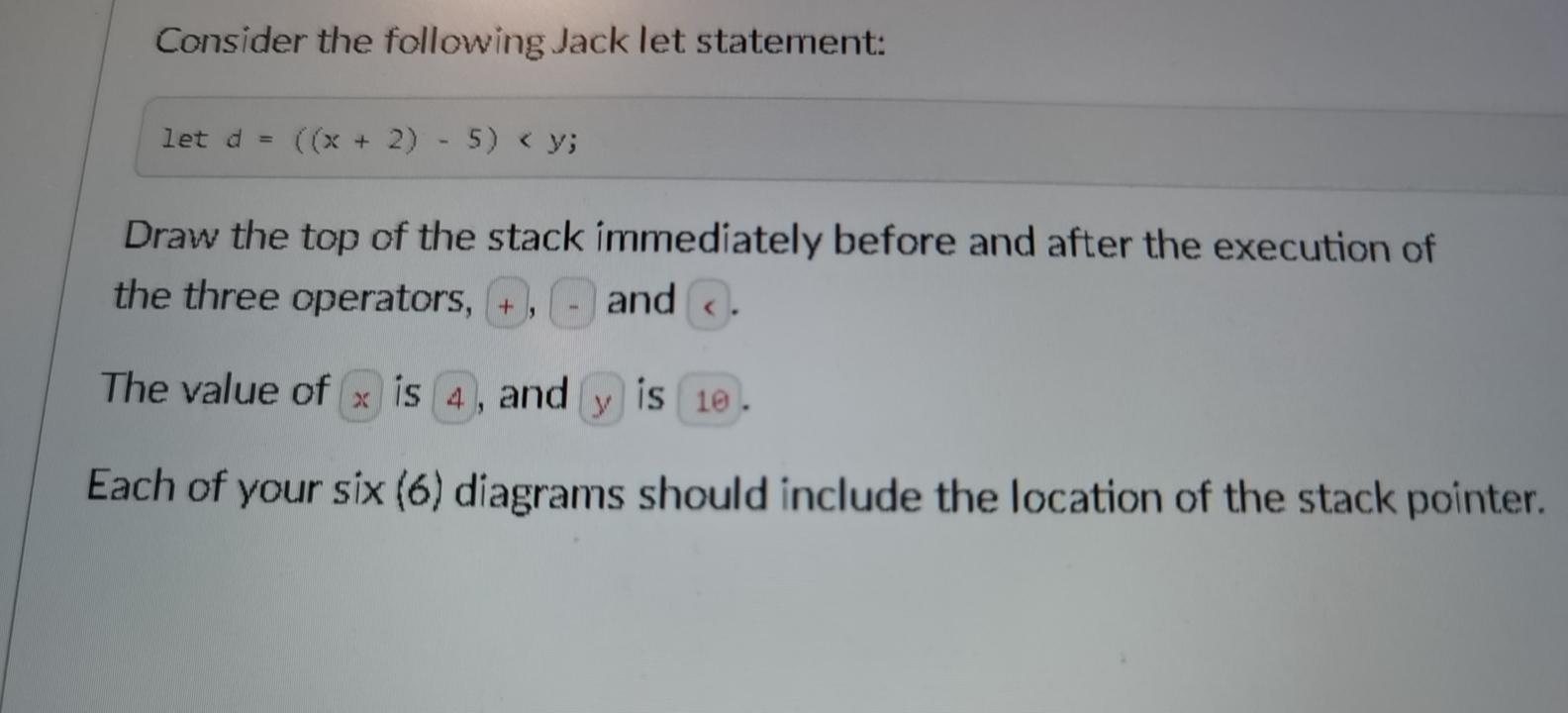 Solved Consider the following Jack let statement: let | Chegg.com