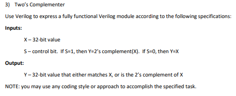 Solved 3) Two's Complementer Use Verilog to express a fully | Chegg.com