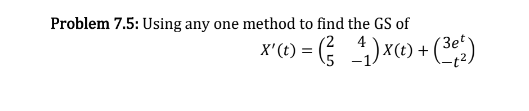 Solved Problem 7.5: Using any one method to find the GS of | Chegg.com