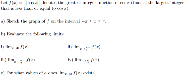 Solved Let f(2)= [cos x]] denotes the greatest integer | Chegg.com