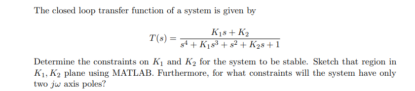 Solved The closed loop transfer function of a system is | Chegg.com