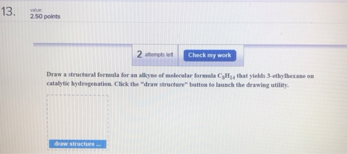 Solved 13. 2.50 points 2 attempts lett Check my work Draw a | Chegg.com