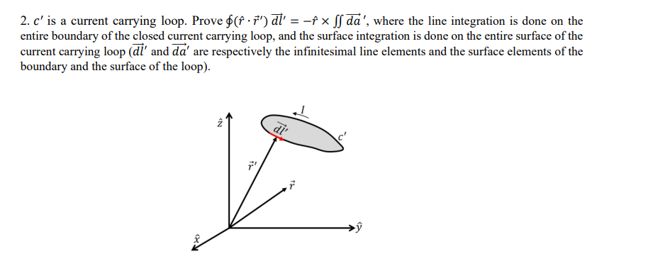 Solved 2. c′ is a current carrying loop. Prove | Chegg.com