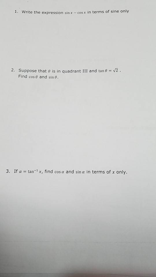 Solved write the expression sinx-cosx in terms of sine only | Chegg.com