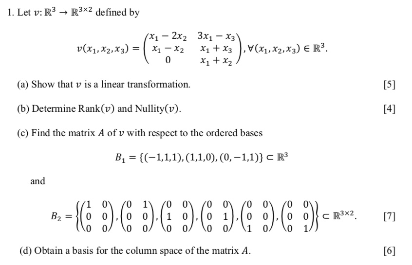 Solved Answer ALL Questions 1. Let v: R3 → R3x2 defined by | Chegg.com ...