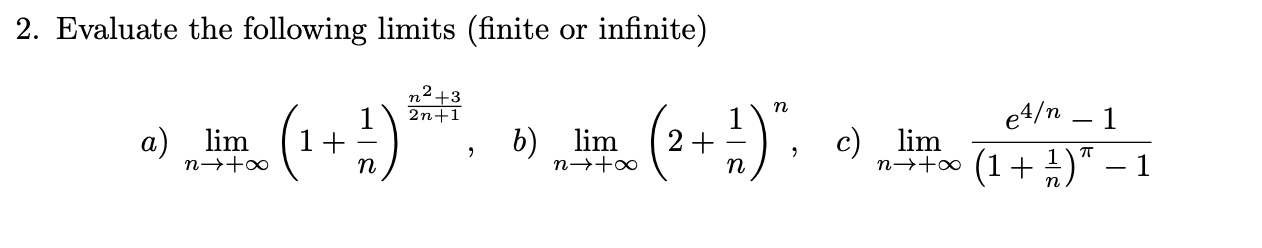 Solved 2. Evaluate the following limits (finite or infinite) | Chegg.com