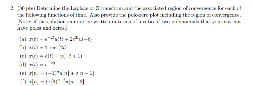 Solved (30 pts) Determine the Laplace or Z transform and the | Chegg.com