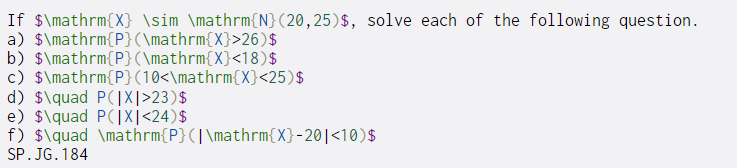 Solved If $\mathrm{X} \sim \mathrm{N} (20,25)$, solve each | Chegg.com