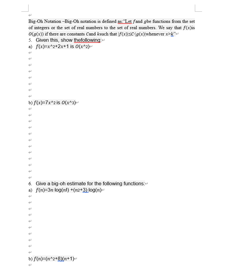 Solved Big-Oh Notation-Big-Oh notation is defined as: Let | Chegg.com Solved Big-Oh Notation-Big-Oh notation is defined as: Let | Chegg.com