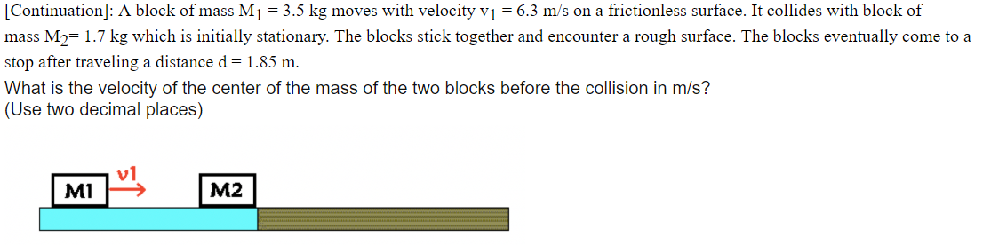 Solved [Continuation]: A block of mass M1 = 3.5 kg moves | Chegg.com