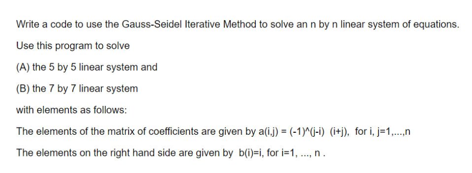 Solved Write a code to use the Gauss-Seidel Iterative Method | Chegg.com