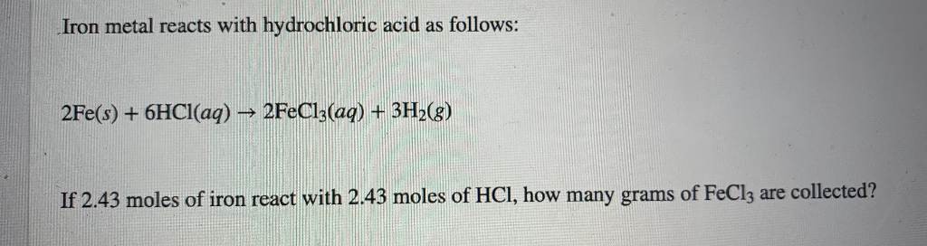 Solved Iron metal reacts with hydrochloric acid as follows: | Chegg.com