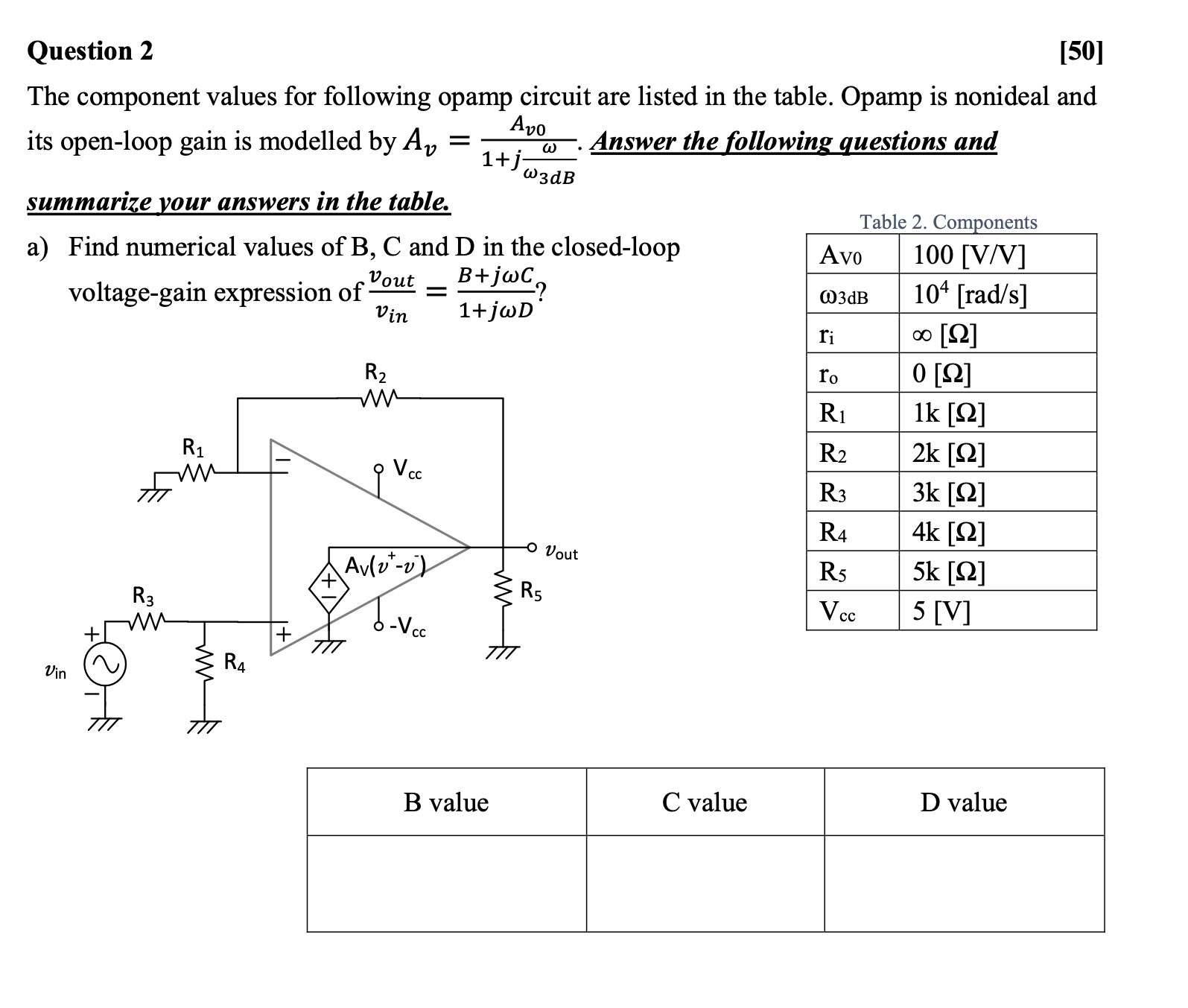 Solved Question 2 [50] The component values for following | Chegg.com