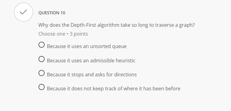 Solved Question 10 Why Does The Depth First Algorithm Take