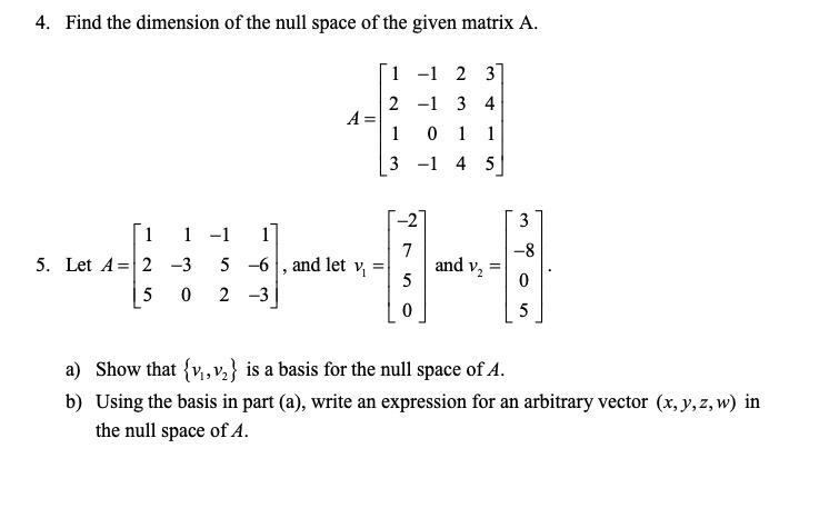 Solved 4. Find the dimension of the null space of the given | Chegg.com
