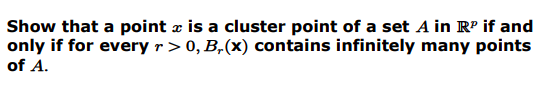 Solved Show that a point x is a cluster point of a set A in | Chegg.com