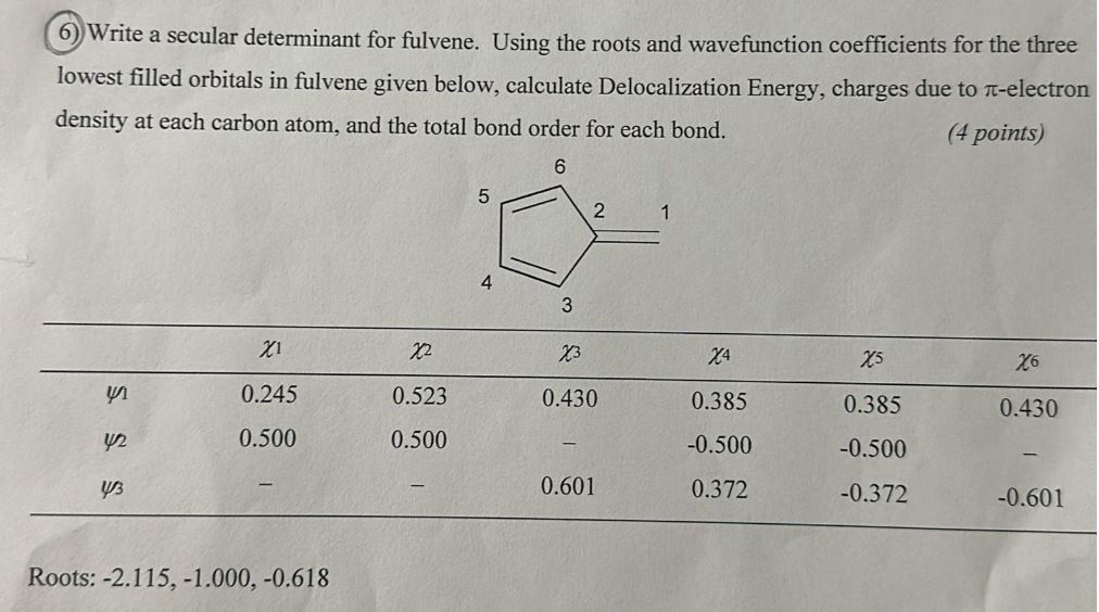 Solved Write A Secular Determinant For Fulvene Using The