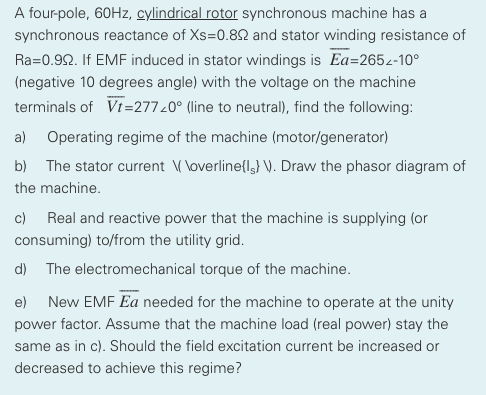 Solved A four-pole, 60Hz, cylindrical rotor synchronous | Chegg.com